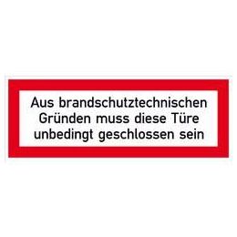 SafetyMarking 21.2556 Hinweisschild Aus brandschutztechnischen Gr&uuml;nden muss diese T&uuml;r unbedingt geschlossen sein Folie selbstklebend (B x H) 297 mm x 105 mm 1