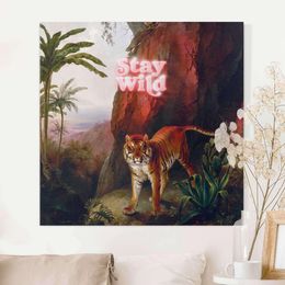 Bilderwelten Leinwandbild Tiere Vintage Kunstdruck braun - Stay Wild Tiger - Lustig XXL Wohnzimmer Schlafzimmer
