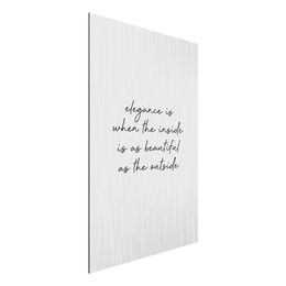 Alu Dibond Outdoor Bild - Beautiful Elegance - Spr&uuml;che weiss modern wetterfest Spr&uuml;che Wohnzimmer Schlafzimmer