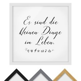 Spruch Bild mit Rahmen Es sind die kleinen Dinge im Leben