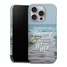 DeinDesign iPhone 16 Pro Handy Premium Case Smartphone Handyh&uuml;lle Schutzh&uuml;lle gl&auml;nzend Statement Beach Spruch Premium Case