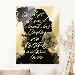 Bilderwelten Glasbild Spr&uuml;che modern schwarz weiss Glas Wandbild - Der Kopf ist rund - Spr&uuml;che Wohnzimmer Schlafzimmer