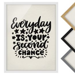 Spruch Bild mit Rahmen Everyday is your second chance