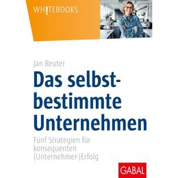 Das selbstbestimmte Unternehmen, Fachbücher von Jan Reuter