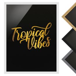 Bilderwelten Bild mit Rahmen Spr&uuml;che gold Tropisch inkl. Rahmung - Gold - Tropical Vibes auf Schwarz - Pflanzen Wohnzimmer Schlafzimmer