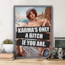 Bilderwelten Bild mit Rahmen Karma's Only A Bitch If You Are
