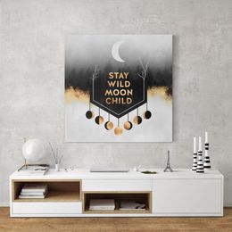 Bilderwelten Leinwandbild - Quadrat Stay Wild Moon Child