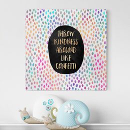 Bilderwelten Leinwandbild - Quadrat Throw Kindness Around Like Confetti