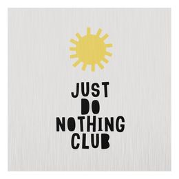 Bilderwelten Alu Dibond Outdoor Bild Spr&uuml;che schwarz weiss modern wetterfest - Do Nothing Club Gelb - Spr&uuml;che Wohnzimmer Schlafzimmer