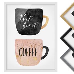 Bilderwelten Bild mit Rahmen Kulinarisch rosa modern Aquarell - But First, Coffee - Kaffee K&uuml;che