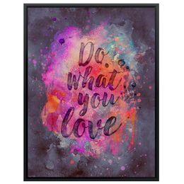 Bilderwelten Leinwandbild Farbexplosion Do what you love