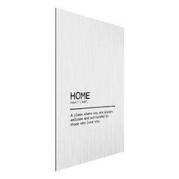 Alu Dibond Outdoor Bild - Definition Home Welcome - Spr&uuml;che weiss modern wetterfest Spr&uuml;che Wohnzimmer Schlafzimmer