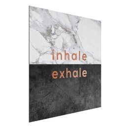 Alu Dibond Outdoor Bild - Inhale Exhale Kupfer und Marmor - Spr&uuml;che schwarz weiss modern wetterfest Spr&uuml;che Wohnzimmer Schlafzimmer