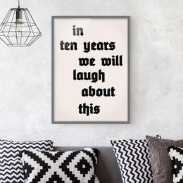 Bilderwelten Bild mit Rahmen Spr&uuml;che schwarz modern inkl. Rahmung - In ten years - Spr&uuml;che Wohnzimmer Schlafzimmer