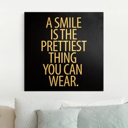 Bilderwelten Leinwandbild Gold A Smile is the prettiest thing Sans Serif Schwarz