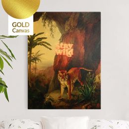 Bilderwelten Leinwandbild Stay Wild Tiger