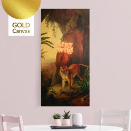 Bilderwelten Leinwandbild Stay Wild Tiger