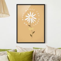 Bilderwelten Bild mit Rahmen Do what makes you happy with Flower