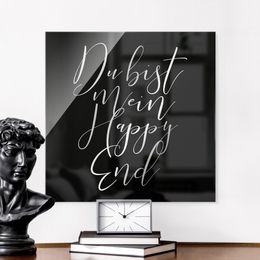 Bilderwelten Glasbild Spr&uuml;che modern schwarz weiss Glas Wandbild - Du bist mein Happy End Schwarz - Spr&uuml;che Wohnzimmer Schlafzimmer