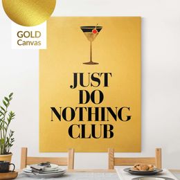 Bilderwelten Leinwandbild Kulinarisch modern Kunstdruck beige - Cocktail - Just do nothing club - Getr&auml;nke XXL K&uuml;che