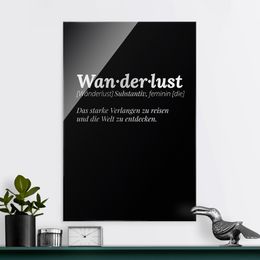 Bilderwelten Glasbild Spr&uuml;che modern schwarz Glas Wandbild - Die Definition von Wanderlust Schwarz - Spr&uuml;che Wohnzimmer Schlafzimmer