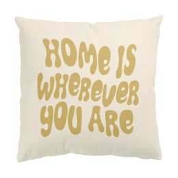 Bilderwelten Dekokissen beige Spr&uuml;che modern - Home is wherever you are - Motivation Sofakissen Bezug & F&uuml;llung in 40x40 50x50 60x60