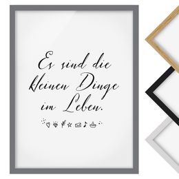 Bilderwelten Bild mit Rahmen - Hochformat Es sind die kleinen Dinge im Leben