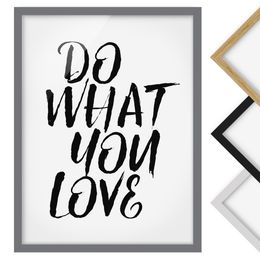 Bilderwelten Bild mit Rahmen - Hochformat Do what you love