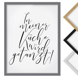 Bilderwelten Bild mit Rahmen - Hochformat In meiner K&uuml;che wird getanzt