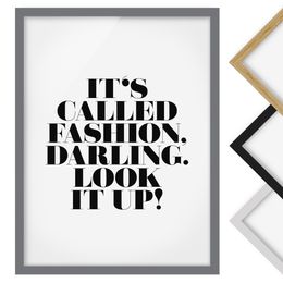 Bilderwelten Bild mit Rahmen - Hochformat It's called fashion, Darling