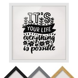 Bilderwelten Bild mit Rahmen Spr&uuml;che einzigartig modern inkl. Rahmung - Its your life - Spr&uuml;che Wohnzimmer Schlafzimmer