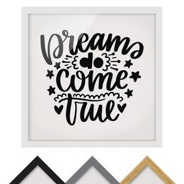 Bilderwelten Bild mit Rahmen - Quadrat Dreams do come true