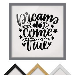Bilderwelten Bild mit Rahmen - Quadrat Dreams do come true