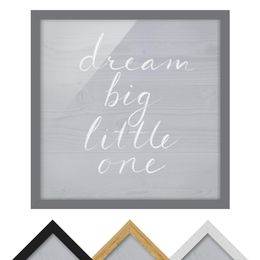 Bilderwelten Bild mit Rahmen - Quadrat Holzwand grau - Dream big