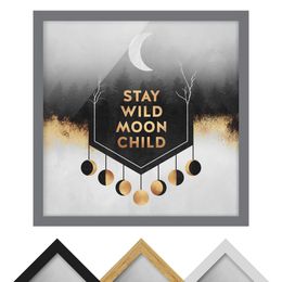 Bilderwelten Bild mit Rahmen - Quadrat Stay Wild Moon Child