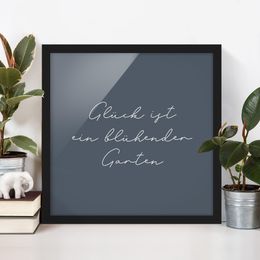 Bilderwelten Bild mit Rahmen Gl&uuml;ck ist ein bl&uuml;hender Garten