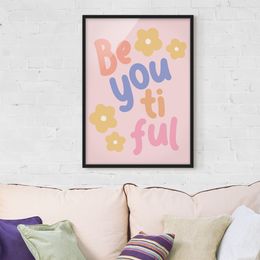 Bilderwelten Bild mit Rahmen Self Love - Be You tiful