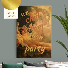 Bilderwelten Leinwandbild We Chill Harder Than You Party