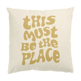 Bilderwelten Dekokissen beige Spr&uuml;che modern - This must be the Place - Motivation Jugendzimmer