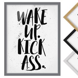Bilderwelten Bild mit Rahmen - Hochformat Wake up. Kick Ass.