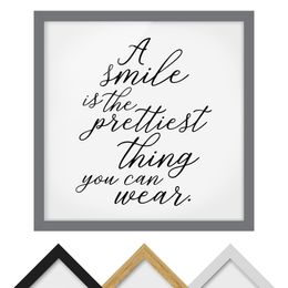 Bilderwelten Bild mit Rahmen - Quadrat A smile is the prettiest thing