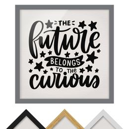 Bilderwelten Bild mit Rahmen - Quadrat The future belongs to the curious