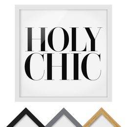 Bilderwelten Bild mit Rahmen Poster FineArt - HOLY CHIC 1:1 - 4 Rahmen-Farben