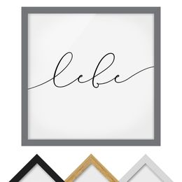 Bilderwelten Bild mit Rahmen - Quadrat Lebe Kalligraphie