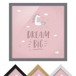 Bilderwelten Bild mit Rahmen - Quadrat Dream big Unicorn