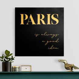 Bilderwelten Leinwandbild Gold Paris is always a good idea Schwarz - Wandbilder XXL Print Spr&uuml;che Skyline Stadt Wohnzimmer Schlafzimmer Jugendzimmer Schwarz