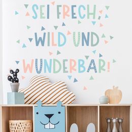 Bilderwelten Wandtattoo Sei frech. wild und wunderbar