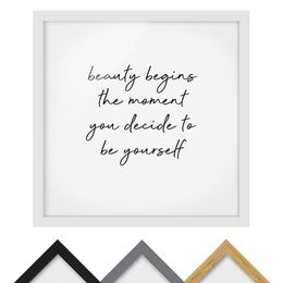 Bild mit Rahmen Typografie Beauty Begins Zitat