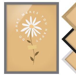 Bild mit Rahmen Do what makes you happy with Flower