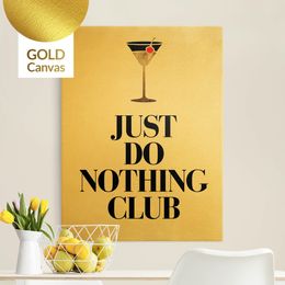 Leinwandbild Cocktail - Just do nothing club